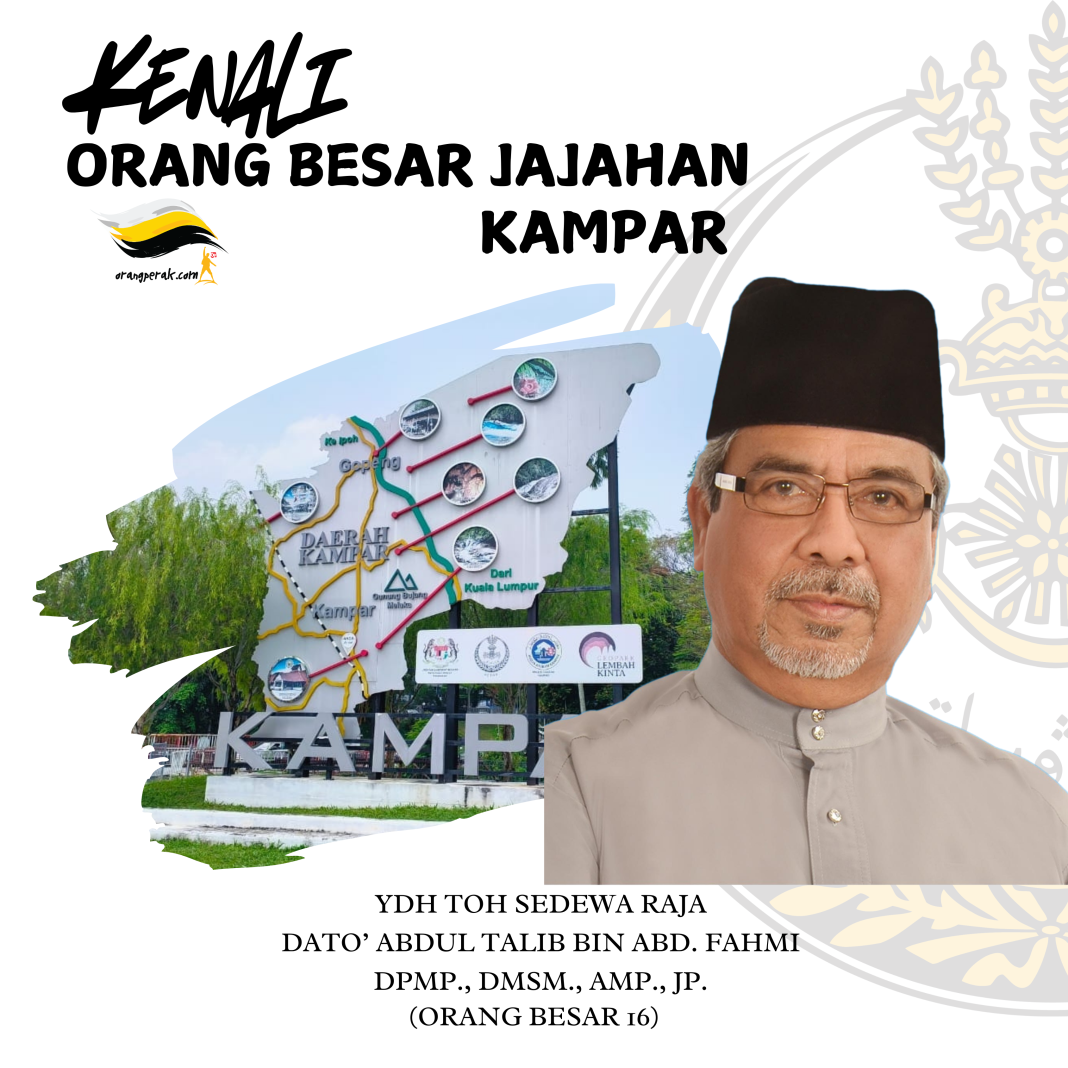 Kenali Orang-Orang Besar Jajahan Negeri Perak