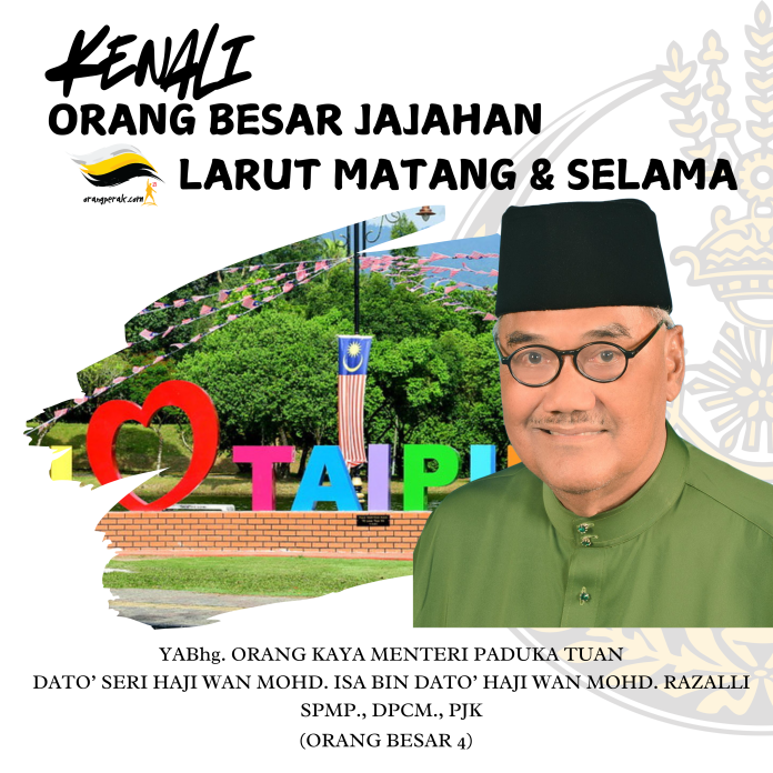 Kenali Orang-Orang Besar Jajahan Negeri Perak
