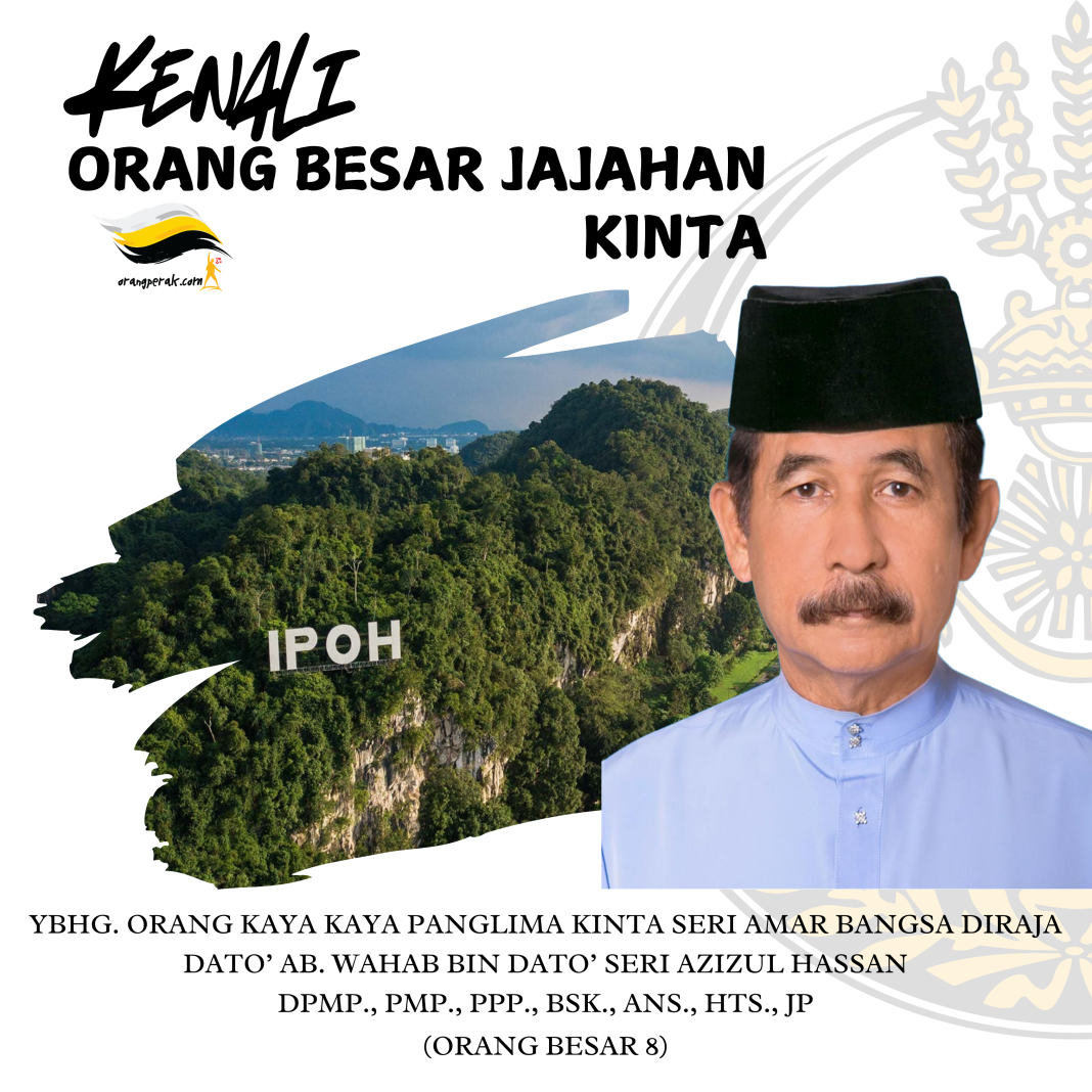 Kenali Orang-Orang Besar Jajahan Negeri Perak